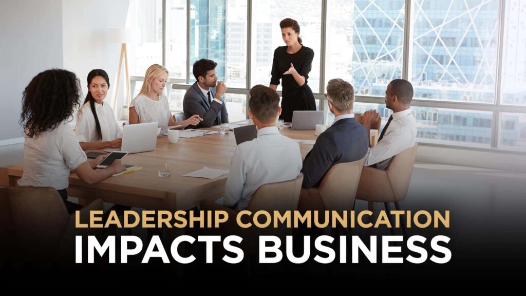 How Effective Leadership Communication Impacts Business - Dan Lok