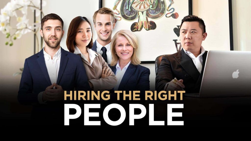 How to Hire the Right People: Lessons From A Future Billionaire - Dan Lok