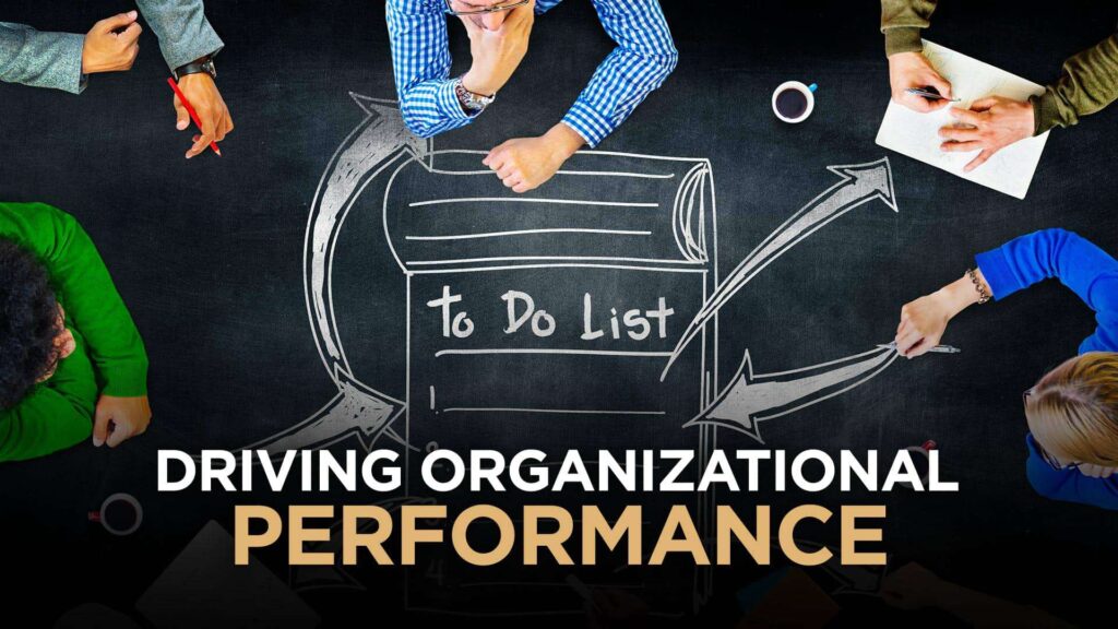 How Organizational Performance Can Drive Employees To Make Smarter ...