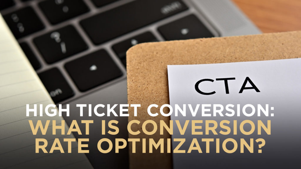 High Ticket Conversion: What is Conversion Rate Optimization? - Dan Lok