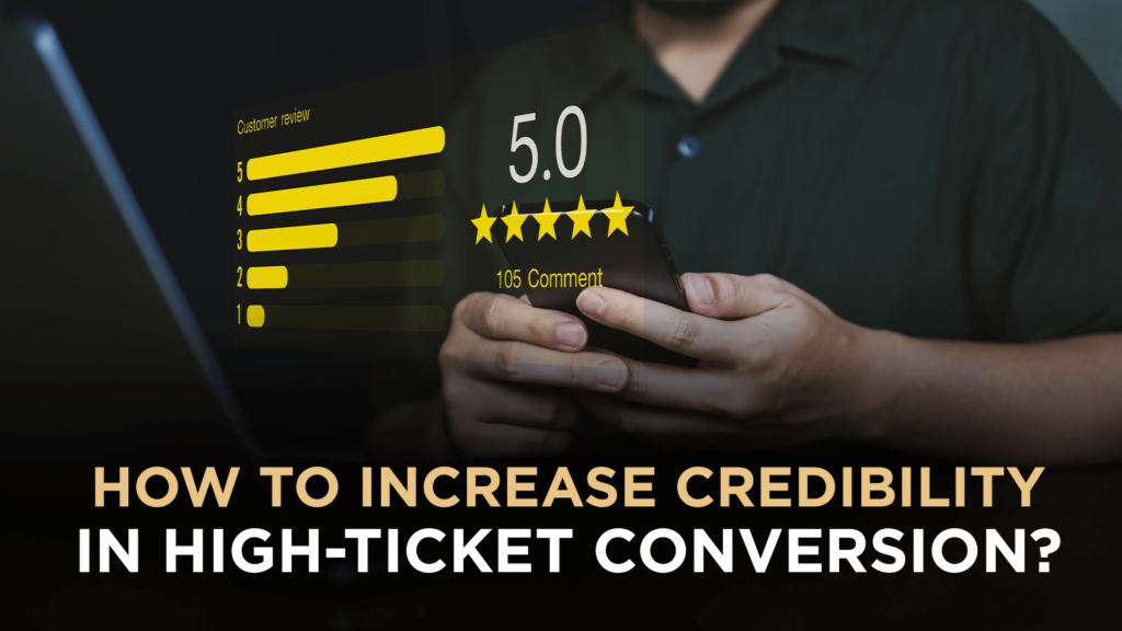 How to Increase Credibility in High-Ticket Conversion? - Dan Lok