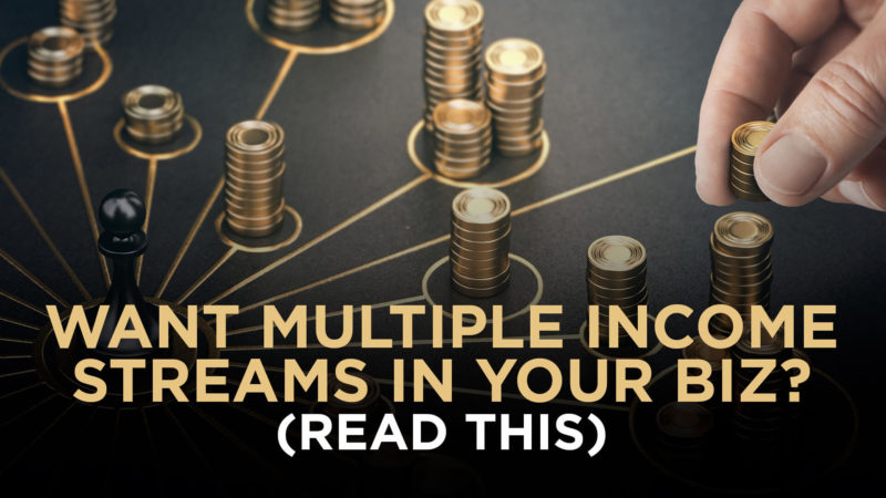 Want Multiple Income Streams In Your Biz? (Read This) - Dan Lok