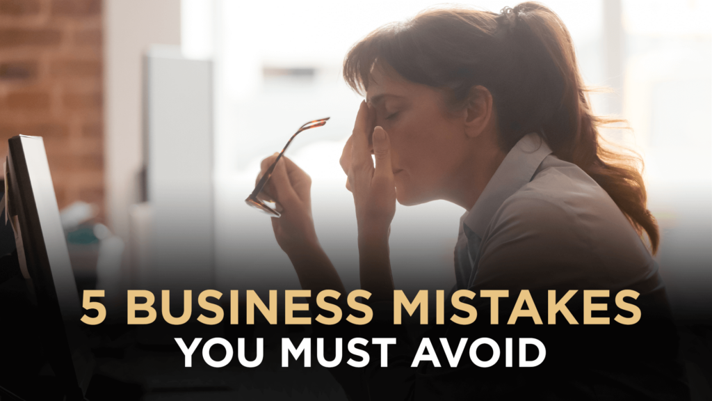 5 Biz Mistakes You MUST Avoid - Dan Lok